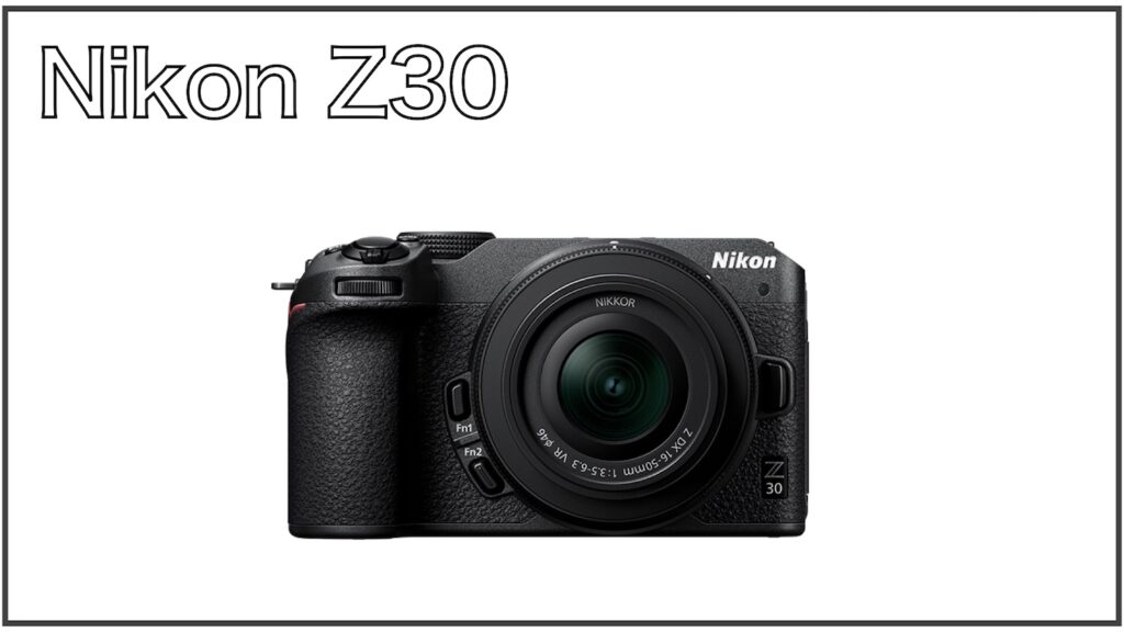 【保存版】Z50、Zfc、Z30の違いを比較｜ニコンのAPS-Cミラーレスカメラ
